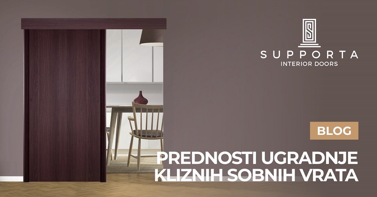PREDNOSTI UGRADNJE KLIZNIH SOBNIH VRATA - SOBNA VRATA SUPPORTA